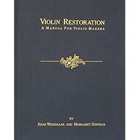 Amazon.com: Violin Restoration: A Manual for Violin Makers ...