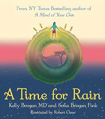 A Time For Rain - Kindle edition by Kelly Brogan, Sofia Brogan Fink ...