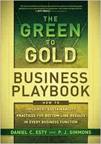 The Green to Gold Business Playbook: Esty, Daniel C.: 9780470590751 ...