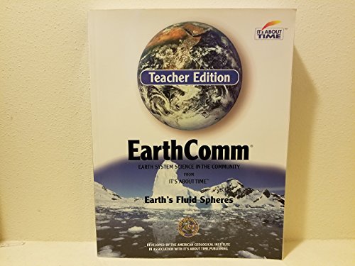 EarthComm: Earth's Fluid Spheres (Teacher Edition): Michael J. Smith Ph ...