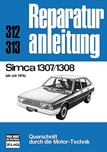 Simca 1307 / 1308 ab Juli 1975 .: 9783716813942: Amazon.com: Books