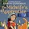 The Midwife's Apprentice: Cushman, Karen: 9781328631121: Amazon.com: Books