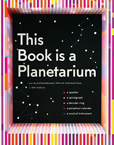 This Book Is a Planetarium: And Other Extraordinary Pop-Up Contraptions ...