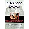 Crow Dog: Four Generations of Sioux Medicine Men: Dog, Leonard C ...