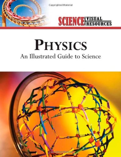 Physics: An Illustrated Guide to Science (Science Visual Resources ...