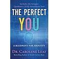 The Perfect You: A Blueprint for Identity: Leaf, Dr. Caroline, Jackson ...