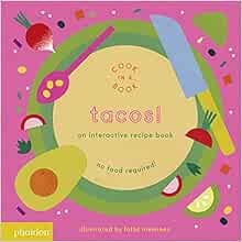 Tacos!: An Interactive Recipe Book (Cook In A Book): Nieminen, Lotta ...