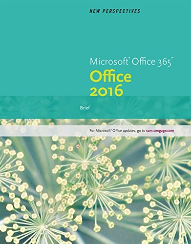 New Perspectives Microsoft Office 365 & Office 2016: Brief: Carey ...