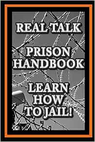 Amazon.com: Real Talk Prison Handbook Learn How To Jail!: 200 lined ...