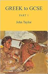 Amazon.com: Greek to GCSE: Part 1 (9781853996566): John Taylor: Books