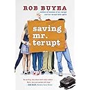 Saving Mr. Terupt: Rob Buyea: 9780449818282: Amazon.com: Books