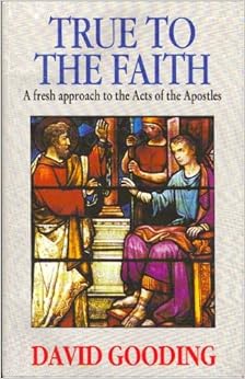 True to the Faith: David Gooding: 9780340525630: Amazon.com: Books
