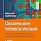 Klausurentrainer Technische Mechanik: Aufgaben und ausführliche Lösungen zu Statik ...