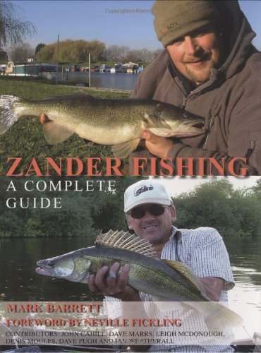 Zander Fishing: A Complete Guide: Barrett, Mark, Fickling, Neville ...