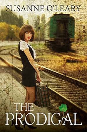 The Prodigal (The Tipperary Series Book 2) - Kindle edition by Susanne ...
