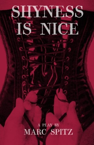 Shyness is Nice: Spitz, Marc: 9780615629384: Amazon.com: Books