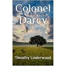 Colonel Darcy: An Elizabeth and Darcy Story - Kindle edition by Timothy ...
