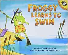 Froggy Learns to Swim: London, Jonathan, Remkiewicz, Frank ...