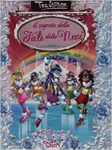 TEA STILTON - IL SEGRETO DELLE: Stilton, Tea: 9788856630145: Amazon.com ...