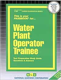 Water Plant Operator Trainee: Test Preparation Study Guide Question ...