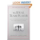 The Ideal Team Player: How to Recognize and Cultivate The Three Essential Virtues: Patrick M ...