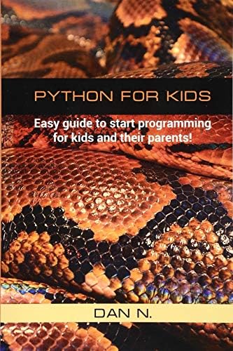Python for Kids: Easy guide to start programming for kids and their ...