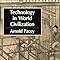 Technology in World Civilization: A Thousand-Year History: Pacey ...