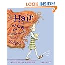Hair of Zoe Fleefenbacher Goes to School: Laurie Halse Anderson, Ard ...
