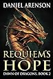 Requiem's Song: Dawn of Dragons, Book 1: Daniel Arenson: 9781927601358: Amazon.com: Books