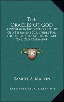 The Oracles of God: A Popular Introduction to the Old Testament ...