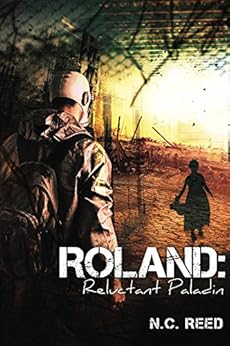 Amazon.com: Roland: Reluctant Paladin eBook: N.C. Reed: Kindle Store