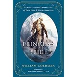 The Princess Bride: S. Morgenstern's Classic Tale of True Love and High ...