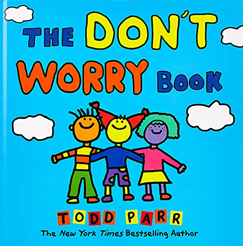 The Don't Worry Book: Parr, Todd: 9780275956134: Amazon.com: Books