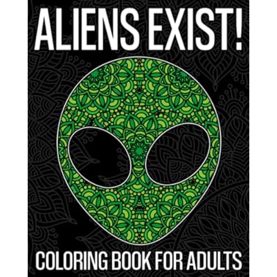 Aliens Exist! Adult Coloring Book: 30 Out of This Nepal | Ubuy