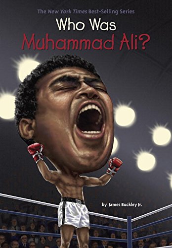 Who Was Muhammad Ali? Book Review and Ratings by Kids - James Buckley Jr.