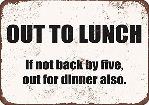 Out to Lunch and Probably Dinner Vintage Look Funny Metal Tin Sign 8X12 ...