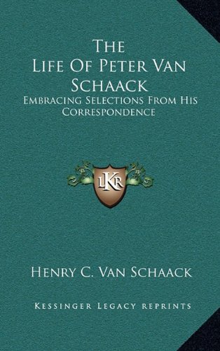 The Life Of Peter Van Schaack: Embracing Selections From His ...