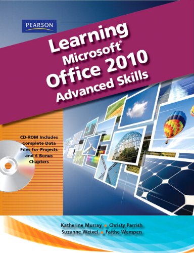 Learning Microsoft Office 2010, Advanced Student Edition -- CTE/School ...