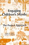 Engaging Children's Minds: The Project Approach: Lilian G. Katz: 9781440828720: Amazon.com: Books