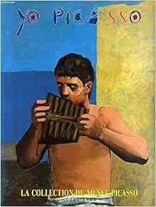 Yo Picasso: PICASSO, Pablo COLLECTIF: Amazon.com: Books