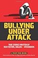 Amazon.com: Bullying Under Attack: True Stories Written by Teen Victims ...