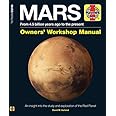 Mars Owners' Workshop Manual: From 4.5 billion years ago to the present ...