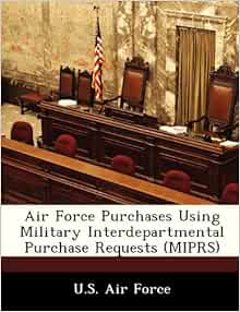 Air Force Purchases Using Military Interdepartmental Purchase Requests ...