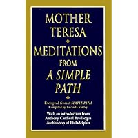 A Simple Path: Mother Teresa: 9780345397454: Amazon.com: Books