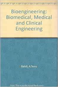 Bioengineering: Biomedical, Medical and Clinical Engineering ...