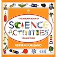The Usborne Book of Science Activities, Vol. 3: Heddle, Rebecca ...