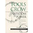 Fools Crow: Wisdom and Power: Thomas E. Mails, Fools Crow ...