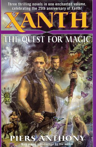 Xanth: The Quest for Magic (A Spell for Chameleon; The Source of Magic; Castle Roogna): Anthony ...