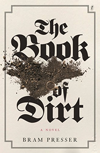 Amazon.com: The Book of Dirt: 9781925240269: Presser, Bram: Books