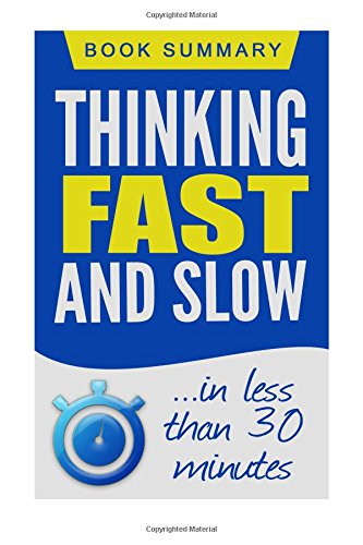 Thinking Fast and Slow: Book Summary in less than 30 Minutes: Summary ...